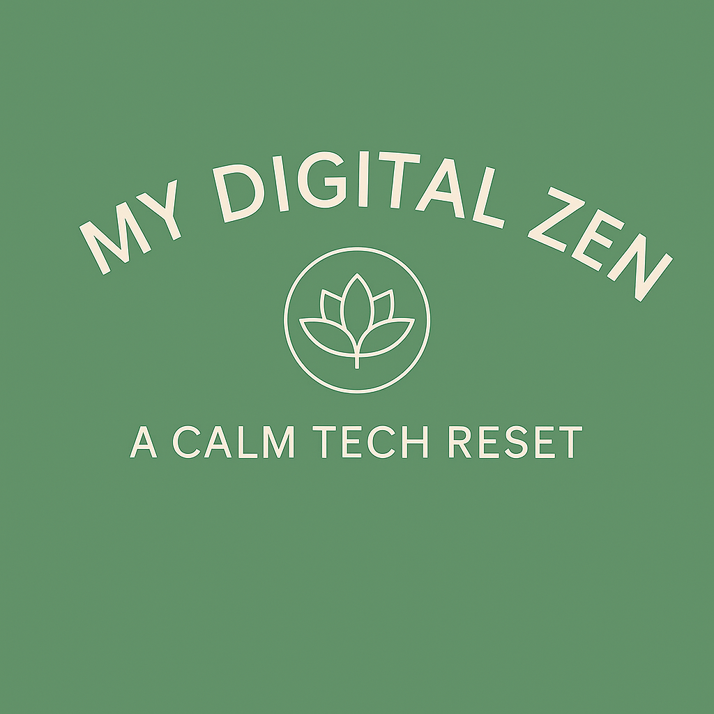 My Digital Zen | Digital Zen For A Calm Tech Reset